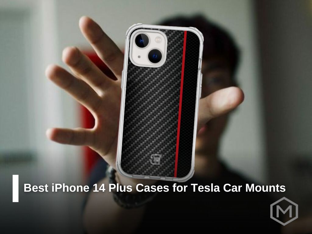 Best iPhone 14 Plus Cases for Tesla Car Mounts | Mighty Mount